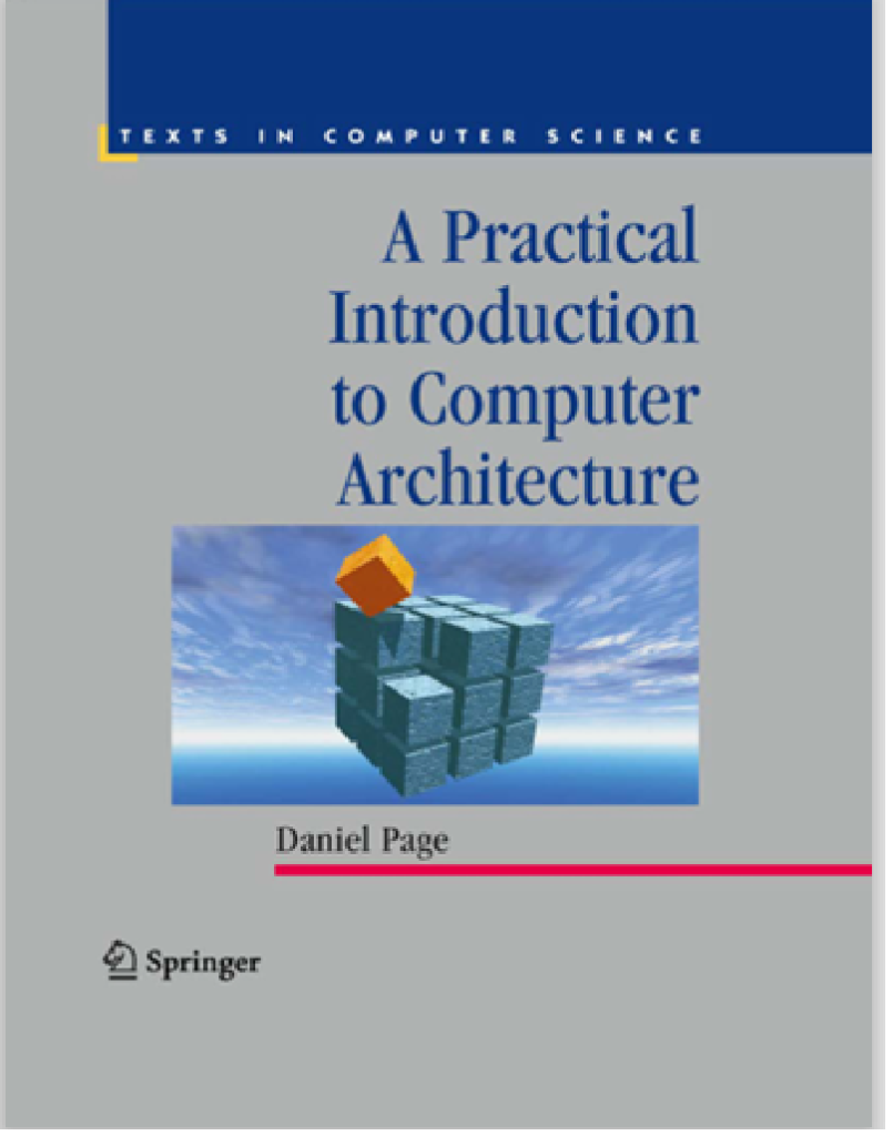 A Practical Introduction to Computer Architecture – Daniel Page